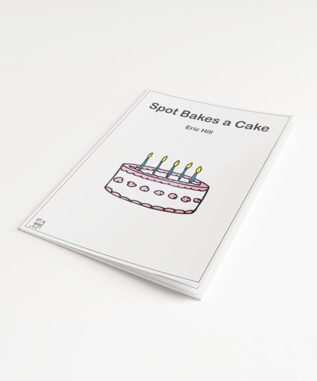 Spot Bakes a Cake - Eric Hill - Wise Words Australia